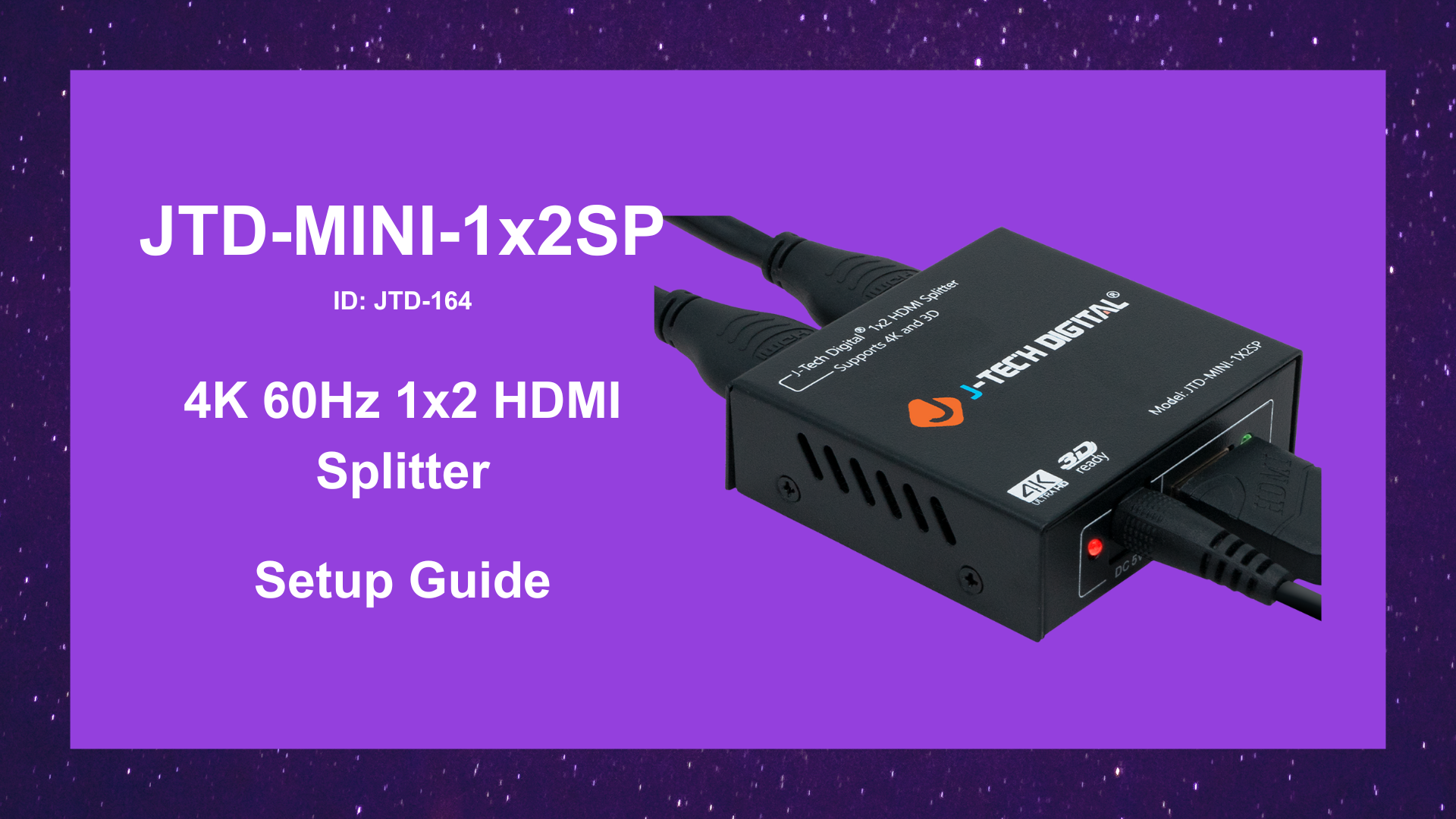 JTD-Mini-1x2SP (JTD-164) – 4K 60Hz 1x2 HDMI Splitter | Setup Guide